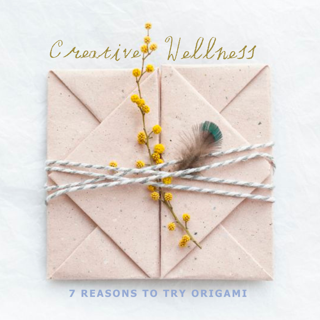 Creative Wellness : 7 Reasons to Pick Up an Origami Project – Grow Creative Studio